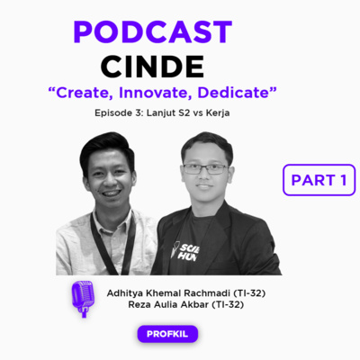 [Talk-IE] Cinde Ep. 3: Lanjut S2 vs Kerja "Apakah syarat S2 adalah ...