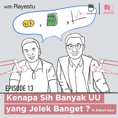 Kenapa Sih Banyak UU yang Jelek Banget? Ft. Edbert Gani by Asumsi Bersuara