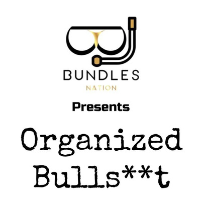 Bundles Nation OBS: Season 2 Ep 12 by Bundles Nation Podcasts