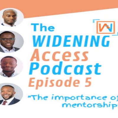 The importance of mentorship by The Widening Access Podcast