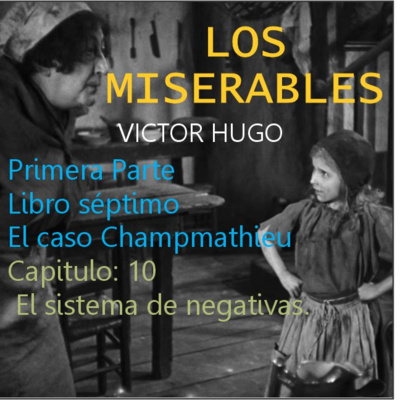 Los Miserables de Victor Hugo (1ra Parte: Fantine - Libro séptimo: El ...