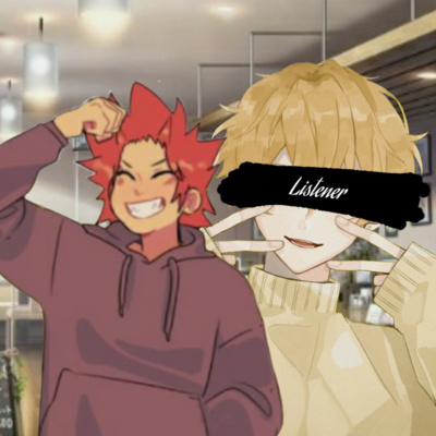 Kirishima x Male Listener by MHA Characters X Listener