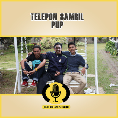 Telepon sambil pup by Obrolan Jam Istirahat