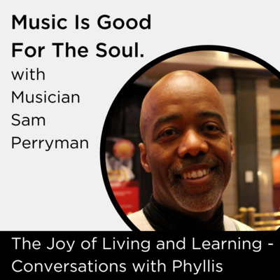 Music is Good for the Soul: A Conversation with Musician Sam Perryman ...