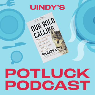 UIndy's Potluck Podcast - SEASON 4 – EPISODE 3 – Richard Louv by UIndy ...