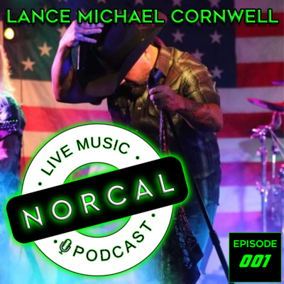 EP001 - Lance Michael Cornwell Band by Live Music NorCal