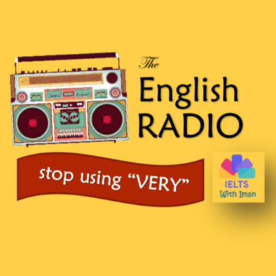 Stop Using Very by The English Radio