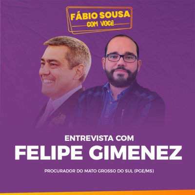 ENTREVISTA-FELIPE GIMENEZ - PROCURADOR DO MATO GROSSO DO SUL (URNAS ELETRÔNICAS, VOTO AUDITÁVEL ...