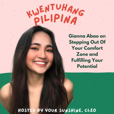 Ep. 17: How Gianna Abao Became A Confident Public Speaker in Toastmasters by Kwentuhang Pilipina