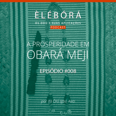A prosperidade em Obará Meji #008 by Èlébórá | Os Odú e suas aplicações