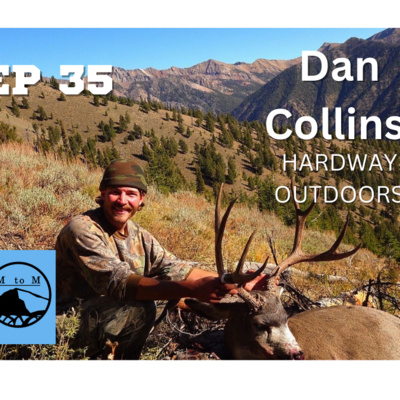Dan Collins from Hardway Outdoors by The Mangroves to Mountains Podcast