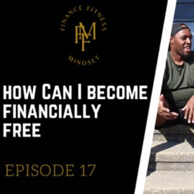 How Can I Become Financially Free by FMF Podcast