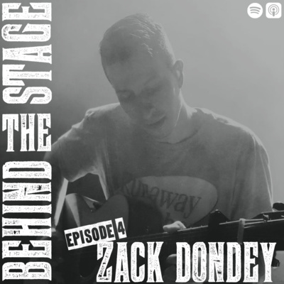 Episode 4: "This sucks." Zack Dondey by Behind The Stage