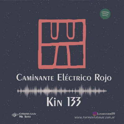 Kin 133 - Caminante Eléctrico by Mk Soto - Astrología Maya