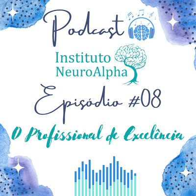 O Profissional de Excelência by Instituto NeuroAlpha