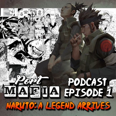 Naruto: A legend appears by Port Mafia