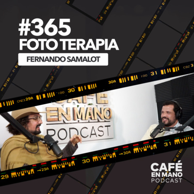 365: Foto Terapia con Fernando Samalot by CAFÉ EN MANO