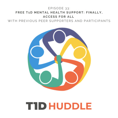 EP 33: Free T1D Mental Health Support: Finally, access for all by T1D Huddle
