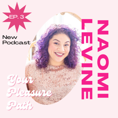 Chakras, Sex, and the Vagus Nerve with Naomi Levine by Your Pleasure Path
