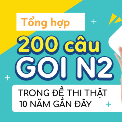 Tổng hợp 200 từ vựng N2 GOI trong đề thi JLPT trong 10 năm gần đây by ...