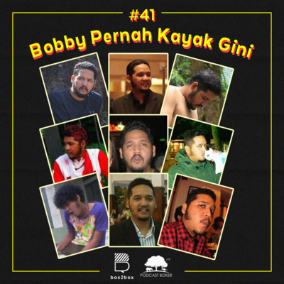 #41 Bobby Pernah Kayak Gini by BKR Brothers