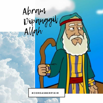 Abram Dipanggil Allah by Cerdas Berpikir