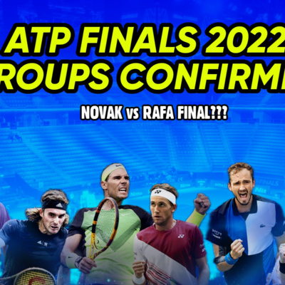 🎾ATP Finals 2022 Draw Reaction | Groups Confirmed! | Djokovic vs Nadal final? | Red Group of ...