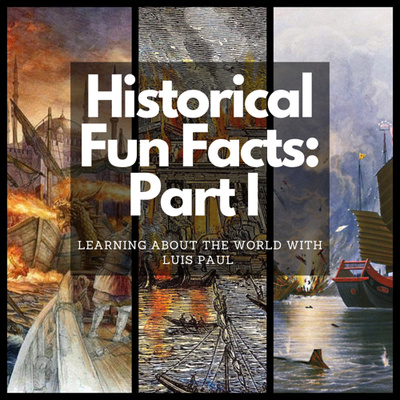 Historical Fun Facts Part 1 by Learning About the World with Luis Paul