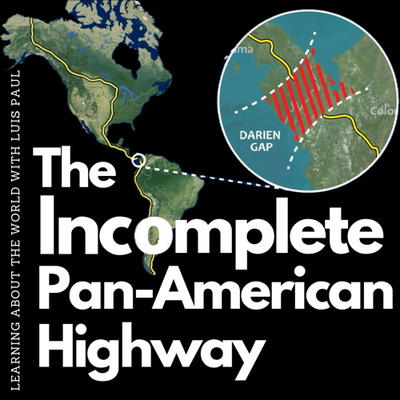 The Pan-American Highway Explained | Part 2 by Learning About the World ...
