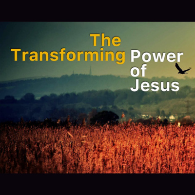 The Transforming Power of Jesus by Charcoal Fire Bible Study