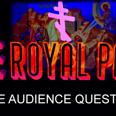 "More Audience Questions" (The Royal Path Ep 047) by The Royal Path