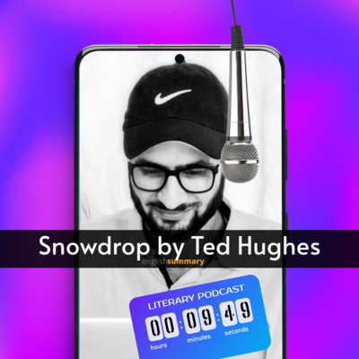 Summary of Snowdrop Poem by Ted Hughes Class 10 by English Summary