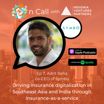 S03E07: Adrit Raha, co-CEO of Symbo on driving insurance digitalization ...