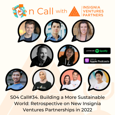 S04 Call#34: Building a More Sustainable World featuring a Retrospective on Insignia Ventures ...