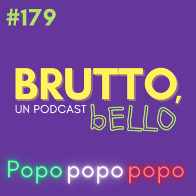 Popopopopopo by Brutto, un podcast bello
