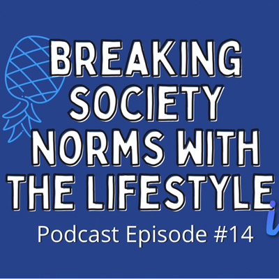 Breaking Society Norms with the Lifestyle! by The Impulsive Duo