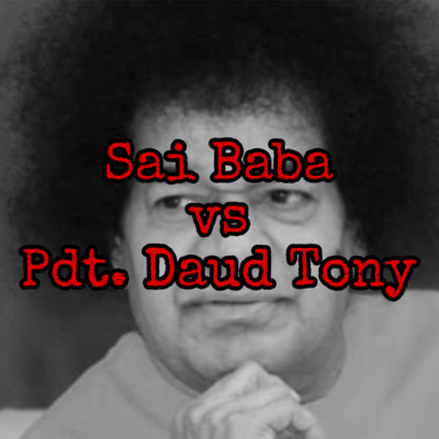 SAI BABA VS PDT. DAUD TONY - True Story, Podcast Cerita Seram by CERITA ...