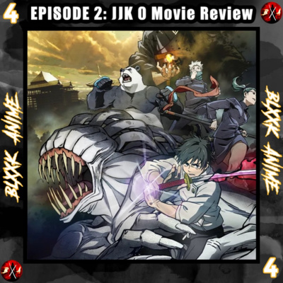 Episode 2: JJK 0 Movie Review by Blxxk Anime