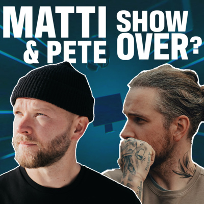 EP 005 | Why The Matti & Pete Show Stopped with PETER MCKINNON by Matti ...