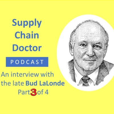 Supply Chain Thought Leader: An interview with the late Bud LaLonde (3 ...
