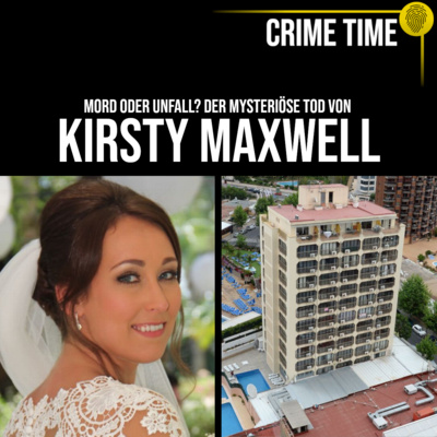 Mord oder Unfall? Der mysteriöse Tod von Kirsty Maxwell | Crime Time by CRIME TIME
