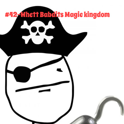 #42-Whett Babdits Magic kingdom by On The Run. With The Whett Bandits