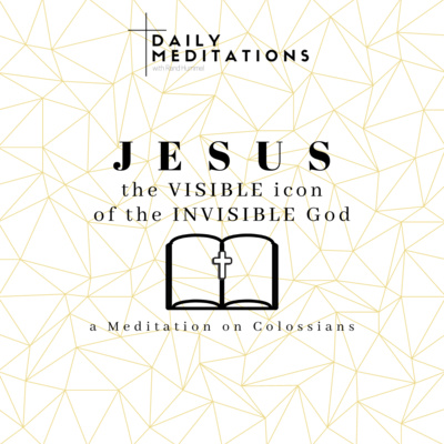 Colossians: Day 15 by Daily Meditations with Rand Hummel