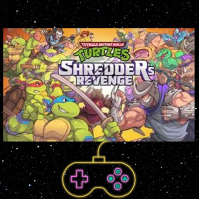 Episode 2- Teenage Mutant Ninja Turtles: Shredders Revenge review. by ...