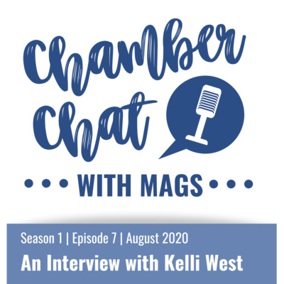 Episode 7: An Interview with Kelli West by Chamber Chat with Mags