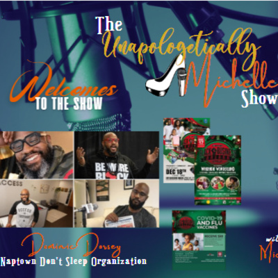 UMS Conversation with Dominic Dorsey by The Unapologetically Michelle Show