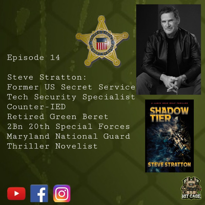 Ep14: Steve Stratton | Retired Green Beret | Former Secret Service ...