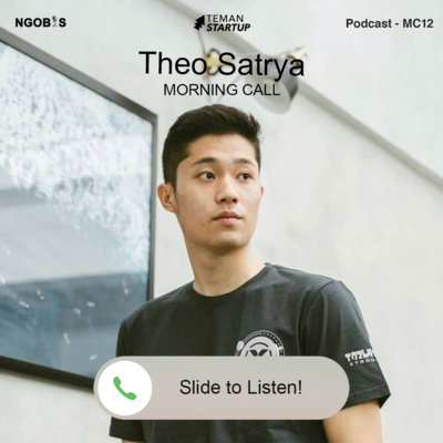 Morning Call Ep.12 Theo Satrya Co-Founder of Dapur Visual & Nasi Bebek Sultan by NgoBis (Ngobrol ...