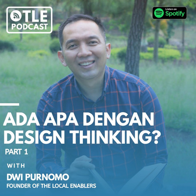 Apa Itu Design Thinking (ADA APA DENGAN Design Thinking - Part 1) with Dwi Purnomo by The Local ...