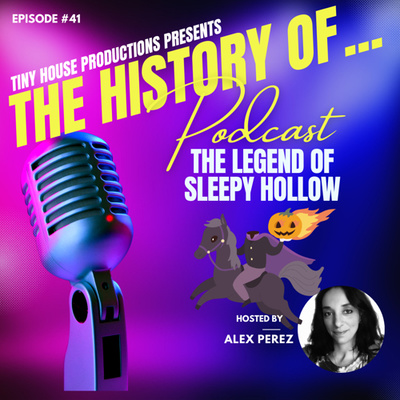 The History of…Sleepy Hollow 🎃👻 by The History of…Podcast Show